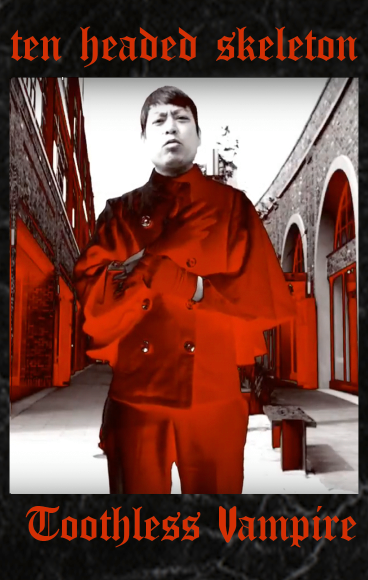 New Tape Alert: Toothless Vampire – TEN-HEADED SKELETON